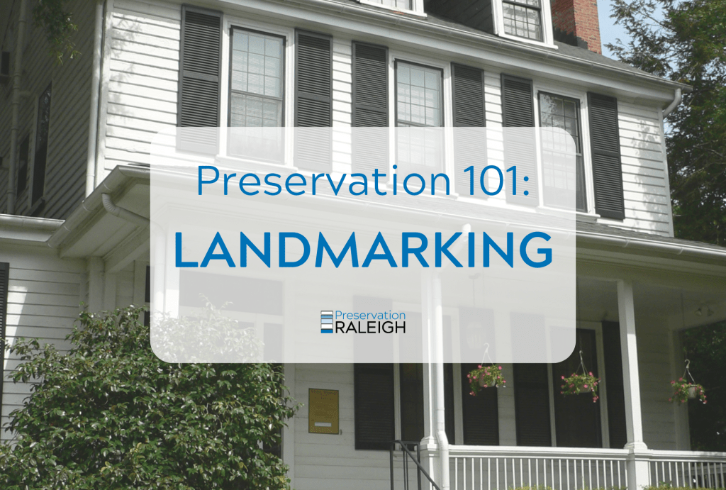 Beyond Recognition: The Power of Landmarking - Preservation Raleigh